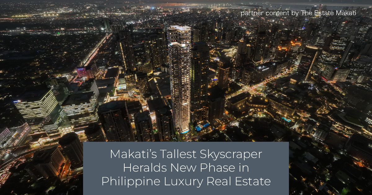 Makati’s Tallest Skyscraper Heralds New Phase in Philippine Luxury Real ...
